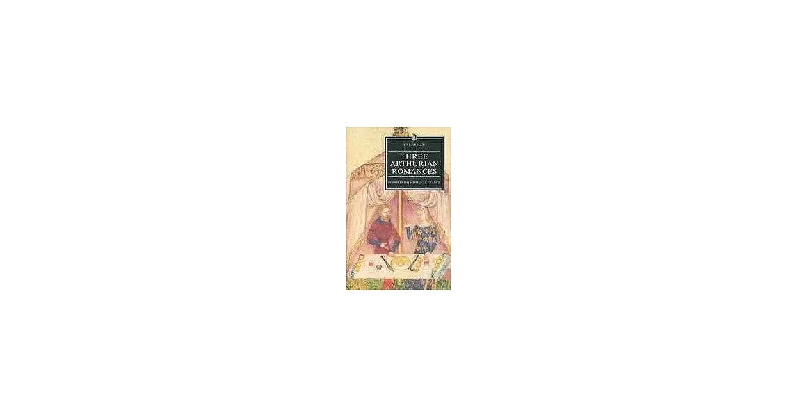 博客來-Three Arthurian Romances: Poems from Medieval France : Caradoc, the ...