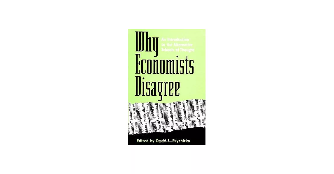 博客來-Why Economists Disagree: An Introduction to the Alternative Schools ...