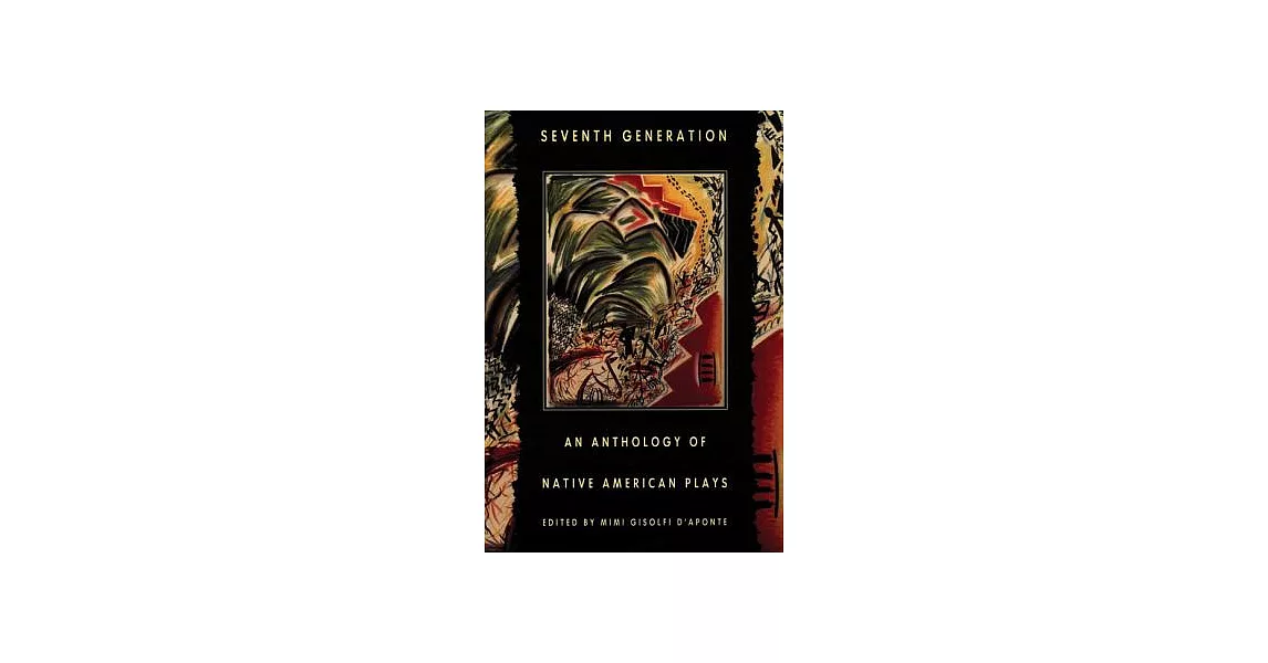 博客來-Seventh Generation: An Anthology of Native American Plays
