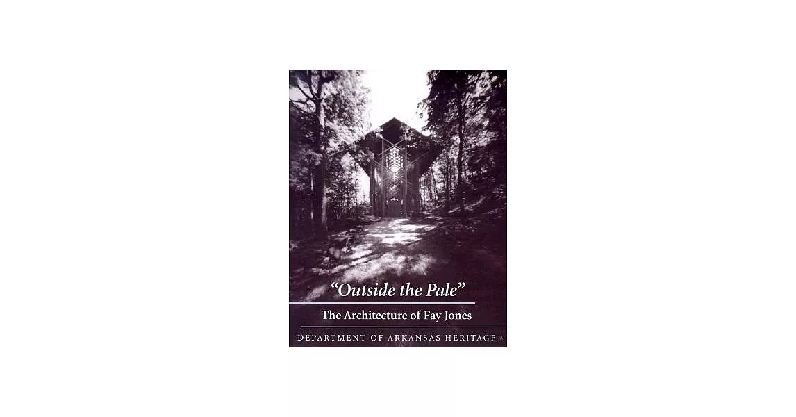 博客來-Outside the Pale: The Architecture of Fay Jones