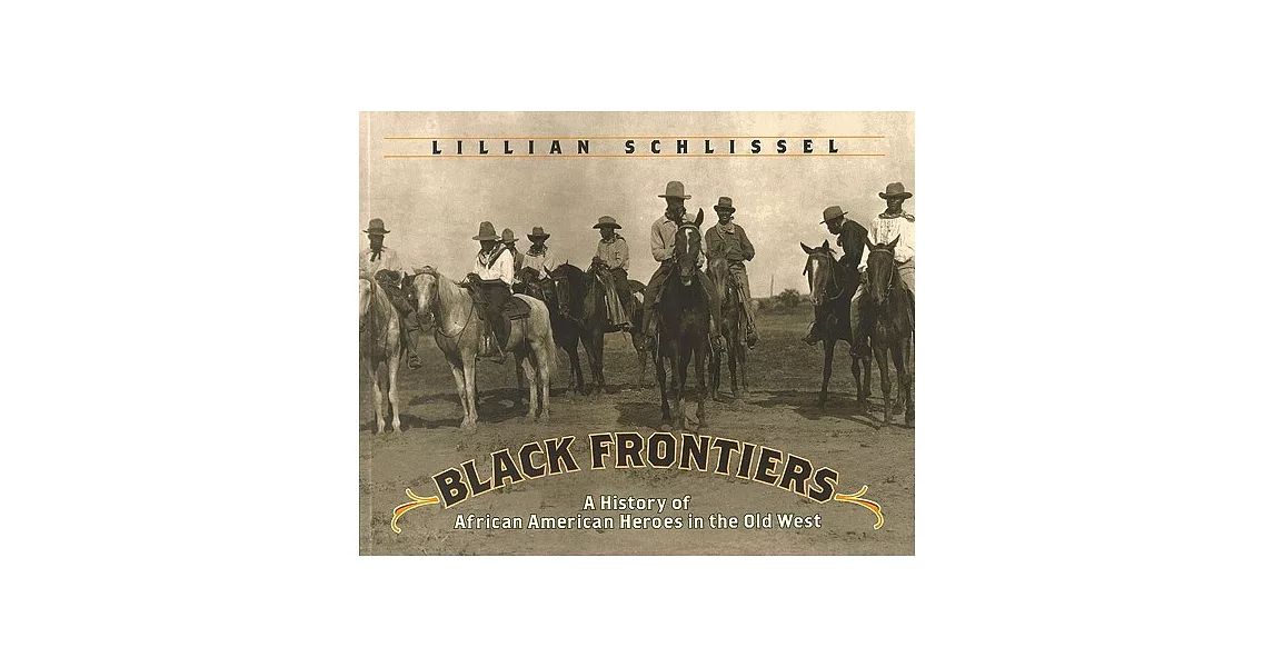 博客來-Black Frontiers: A History of African American Heroes in the Old West