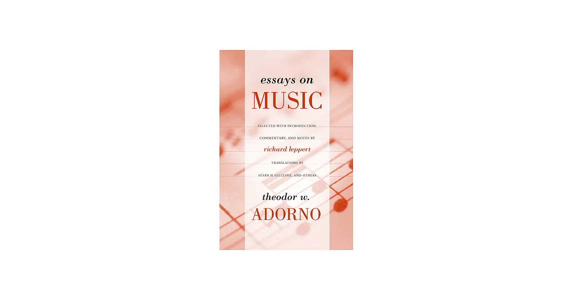 博客來-Essays on Music: Theodor W. Adorno ; Selected, With Introduction ...