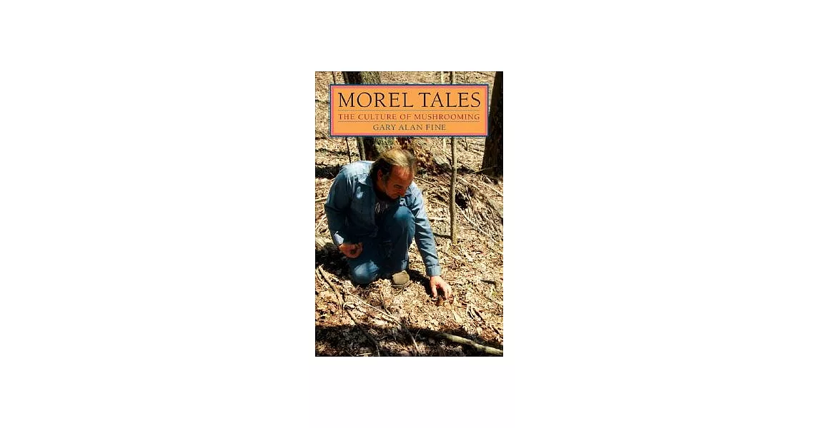 博客來-Morel Tales: The Culture of Mushrooming