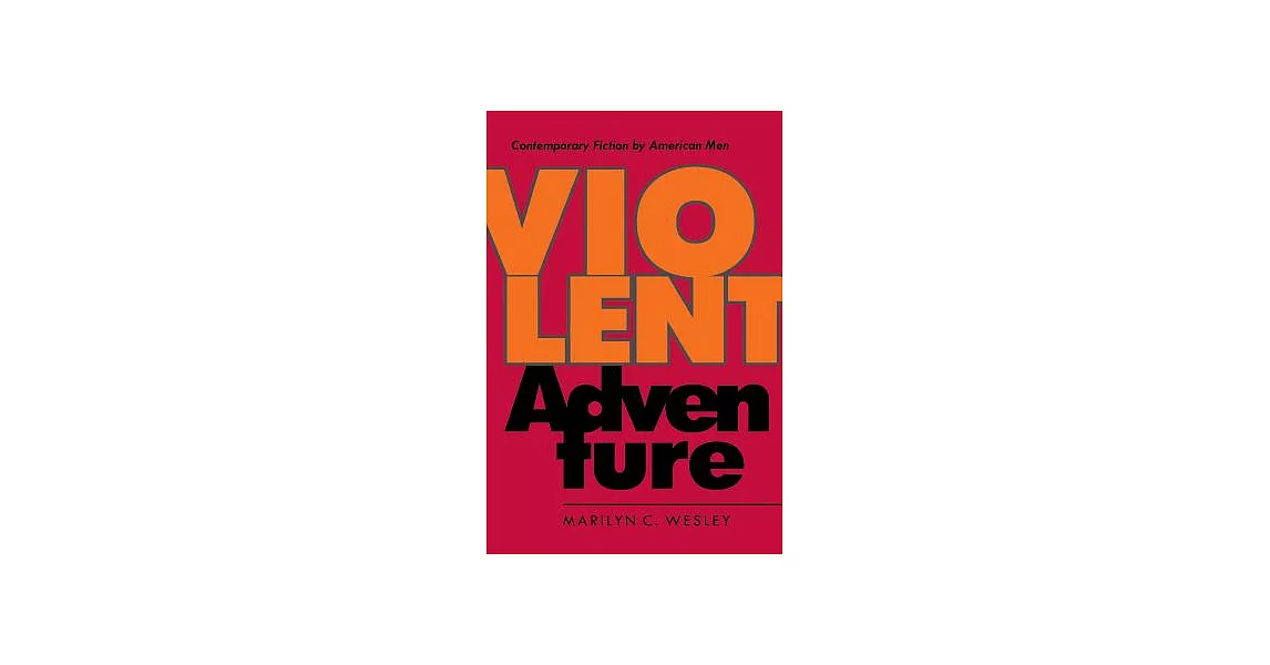 博客來-Violent Adventure: Contemporary Fiction by American Men