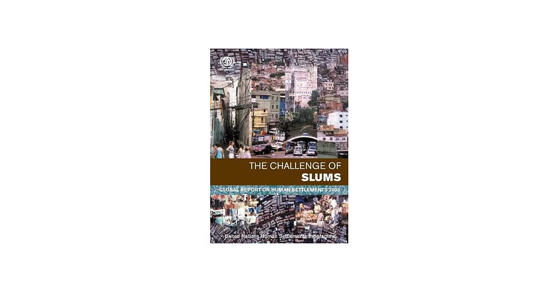 博客來-The Challenge of Slums: Global Report on Human Settlements 2003