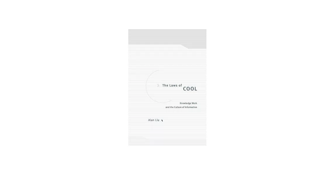 博客來-The Laws of Cool: Knowledge Work and the Culture of Information