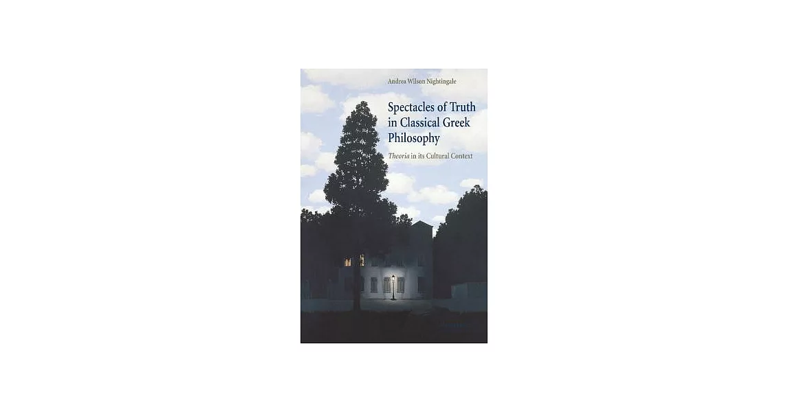 博客來-Spectacles of Truth in Classical Greek Philosophy: Theoria in Its ...