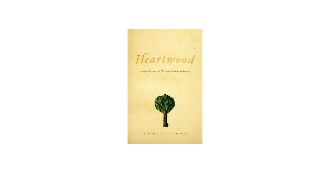 博客來-Heartwood: The First Generation of Theravada Buddhism in America