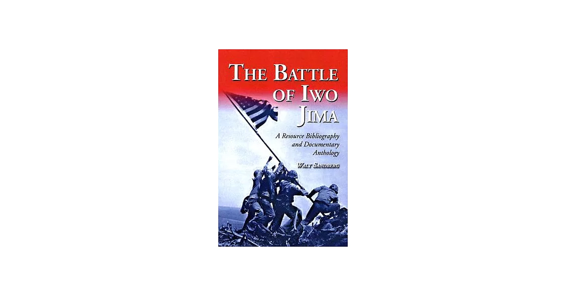 博客來-The Battle of Iwo Jima: A Resource Bibliography and Documentary ...