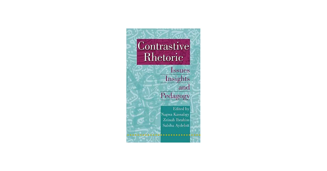 博客來-Contrastive Rhetoric: Issues, Insights, and Pedagogy