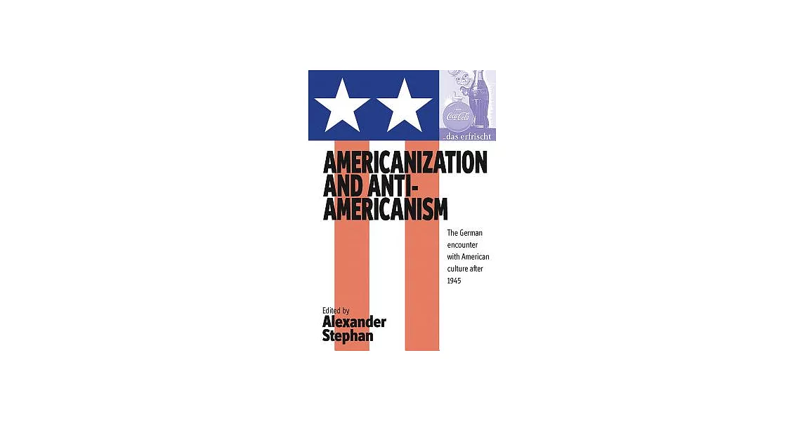 博客來-Americanization & Anti-Americanism: The German Encounter With ...