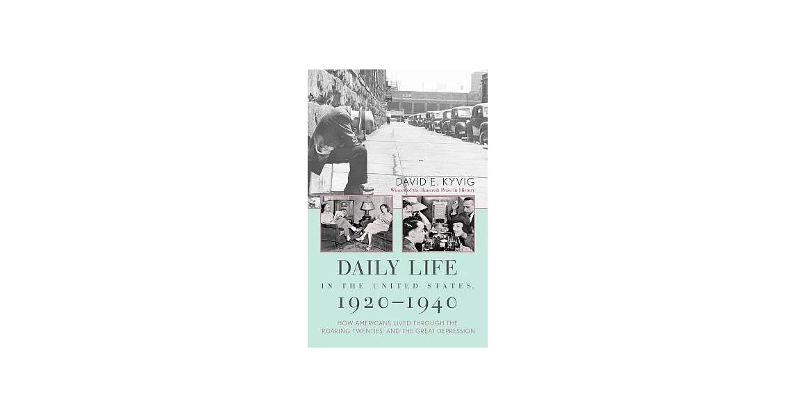 博客來-Daily Life in the United States, 1920-1940: How Americans Lived ...