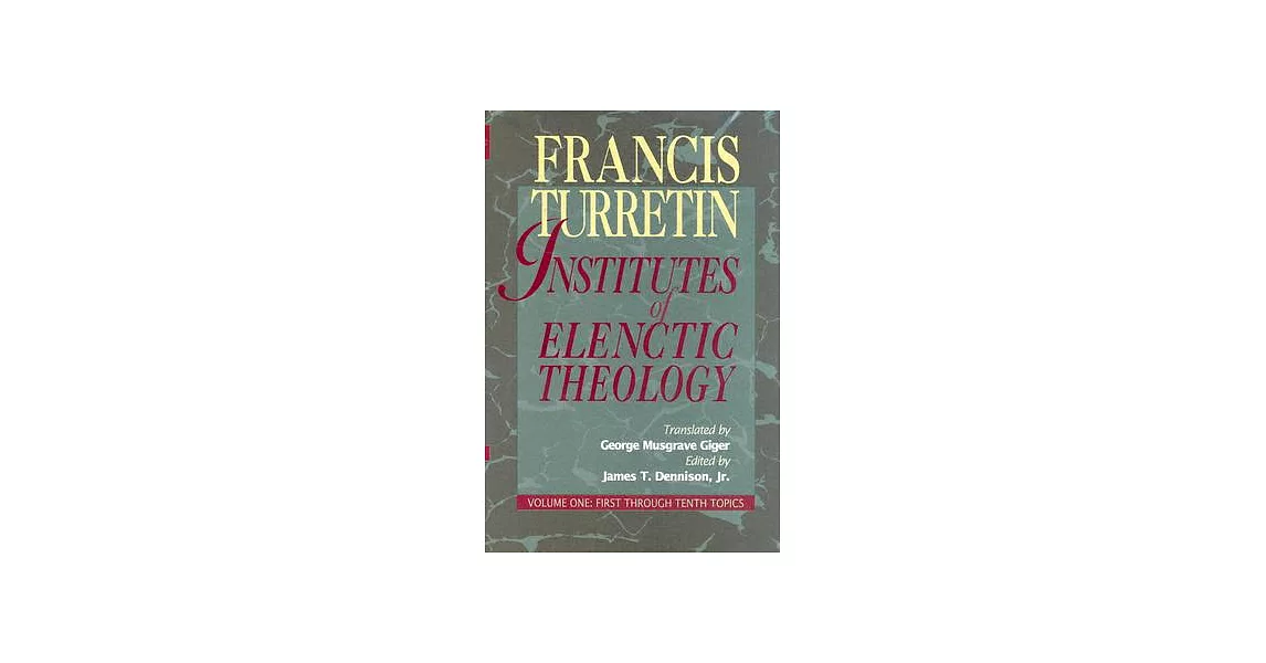 博客來-Institutes of Elenctic Theology
