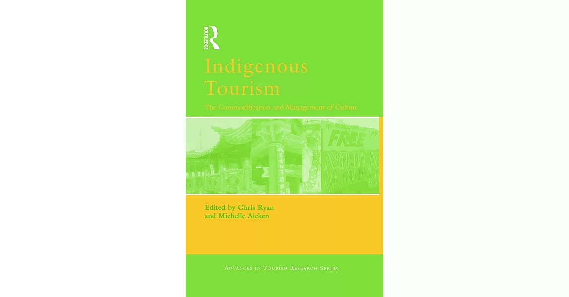 博客來-Indigenous Tourism: The Commodification and Mangement Of Culture