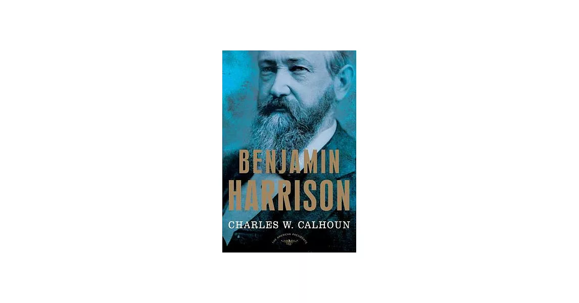 博客來-Benjamin Harrison: The American Presidents Series: The 23rd ...