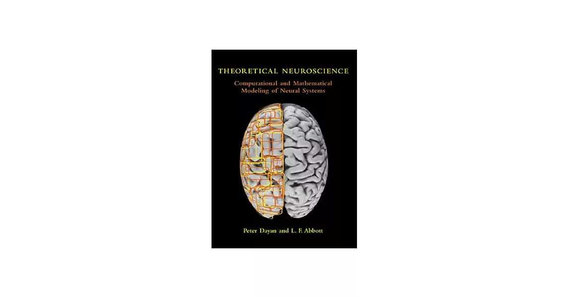 博客來-Theoretical Neuroscience: Computational and Mathematical Modeling of Neural Systems