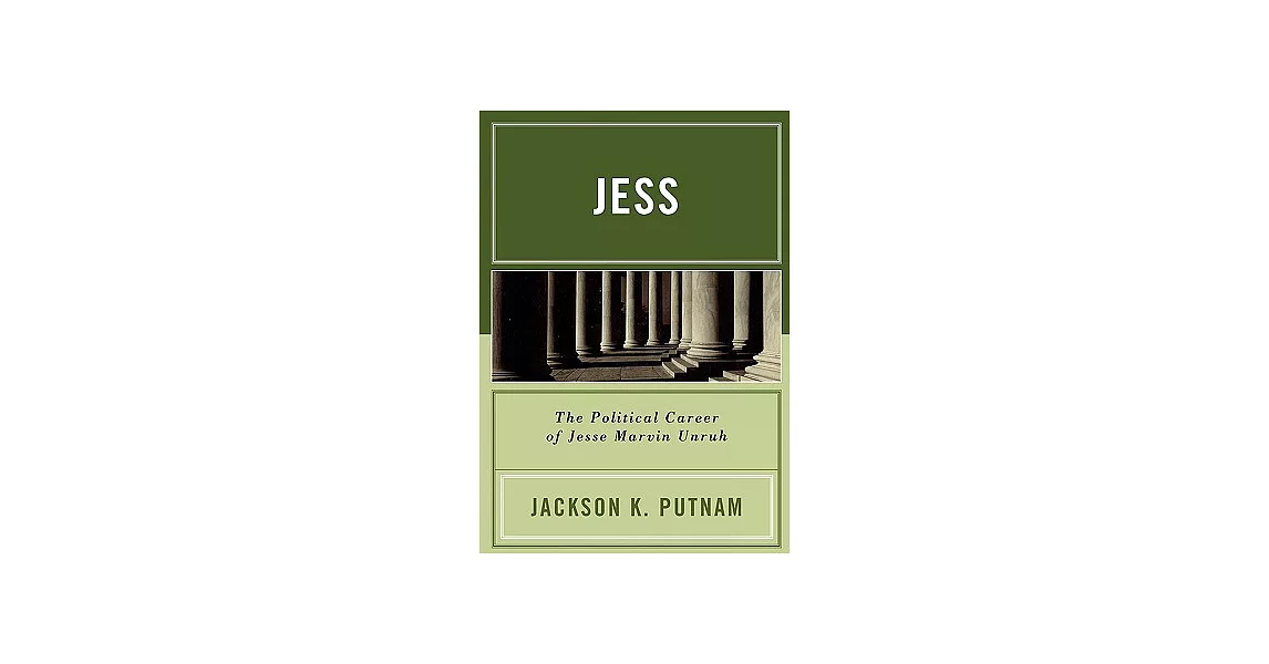 博客來-Jess: The Political Career of Jesse Marvin Unruh
