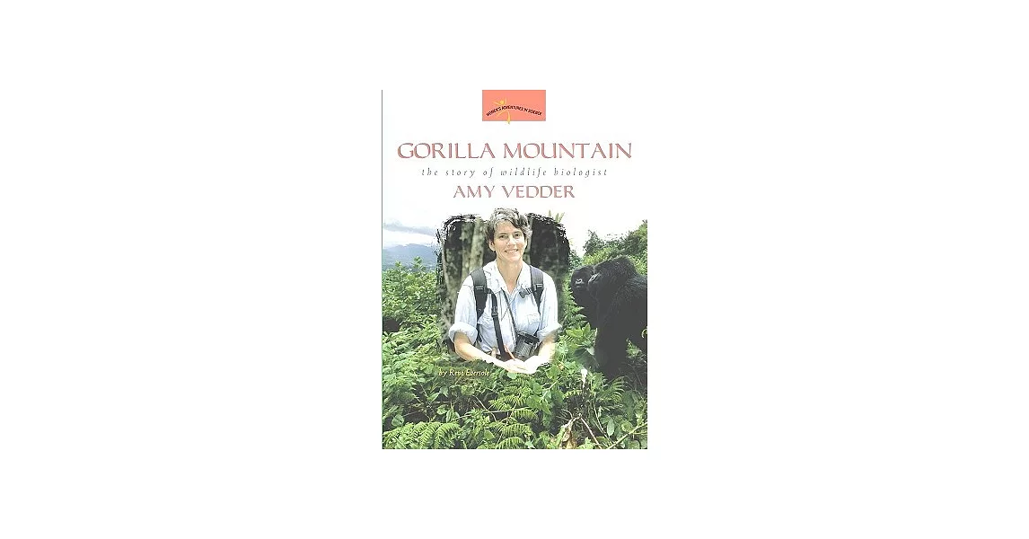 博客來-Gorilla Mountain: The Story of Wildlife Biologist Amy Vedder