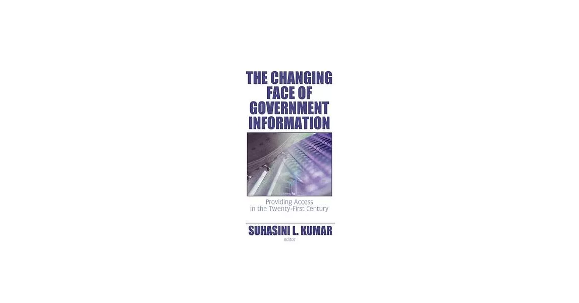 博客來-The Changing Face of Government Information: Providing Access in ...
