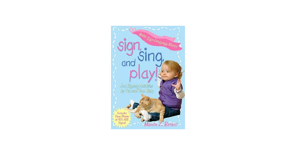 博客來-Sign, Sing, And Play!: Fun Signing Activities for You And Your Baby