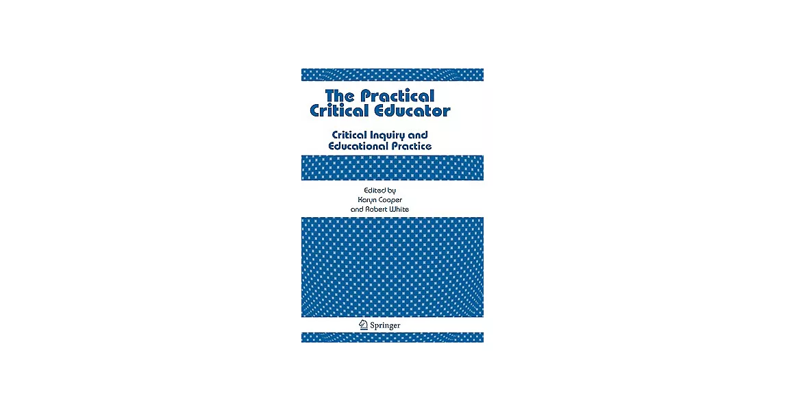博客來-The Practical Critical Educator: Critical Inquiry And Educational ...
