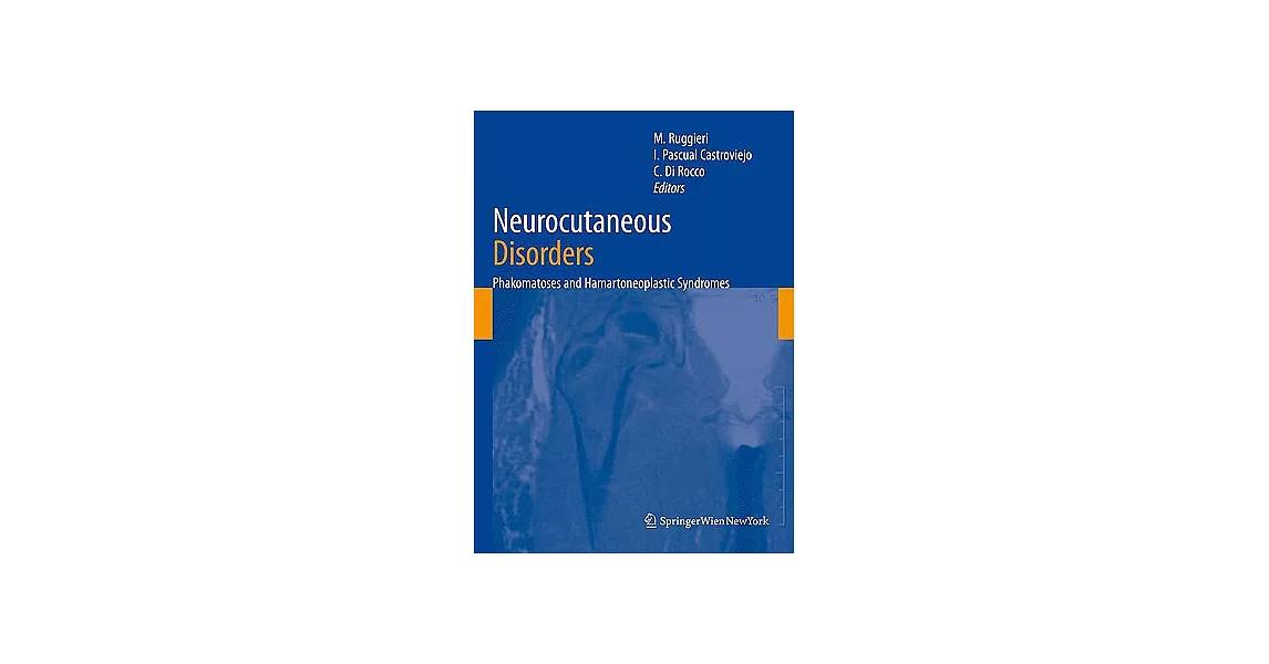 博客來-Neurocutaneous Disorders Phakomatoses and Hamartoneoplastic Syndromes