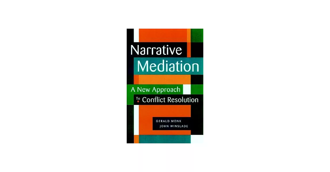 博客來-Narrative Mediation: A New Approach to Conflict Resolution