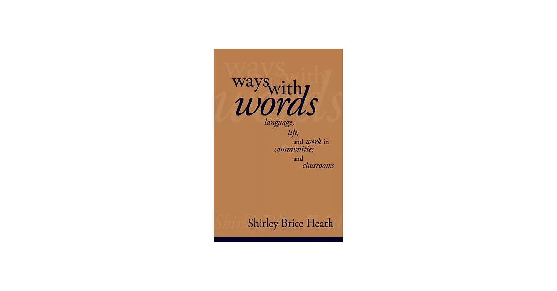 博客來-Ways with Words: Language, Life and Work in Communities and Classrooms
