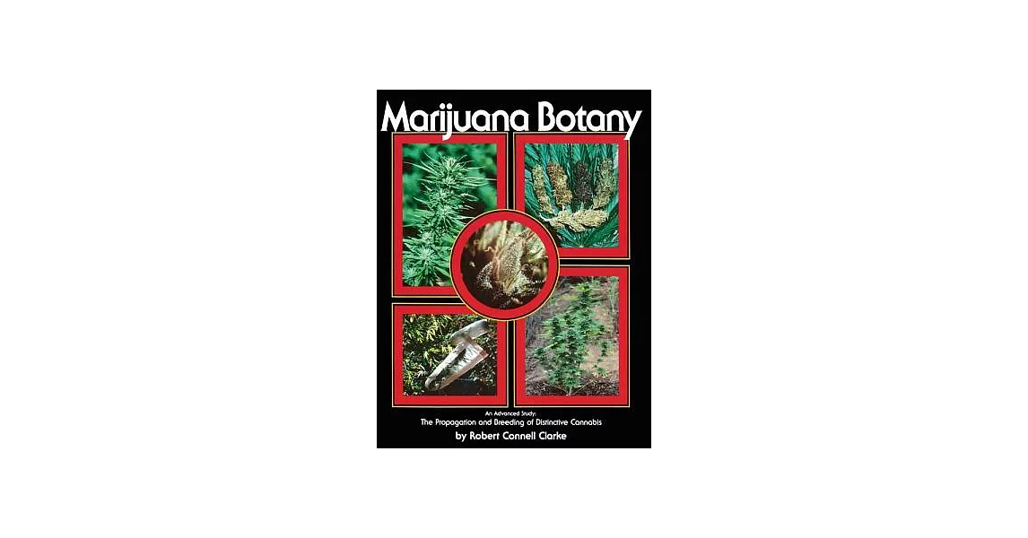 博客來-Marijuana Botany: The Propagation and Breeding of Distintive Cannabis