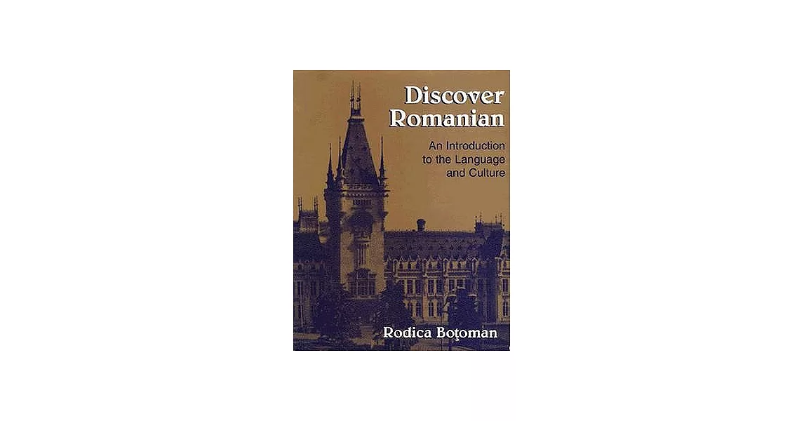 博客來-Discover Romanian: An Introduction to the Language and Culture