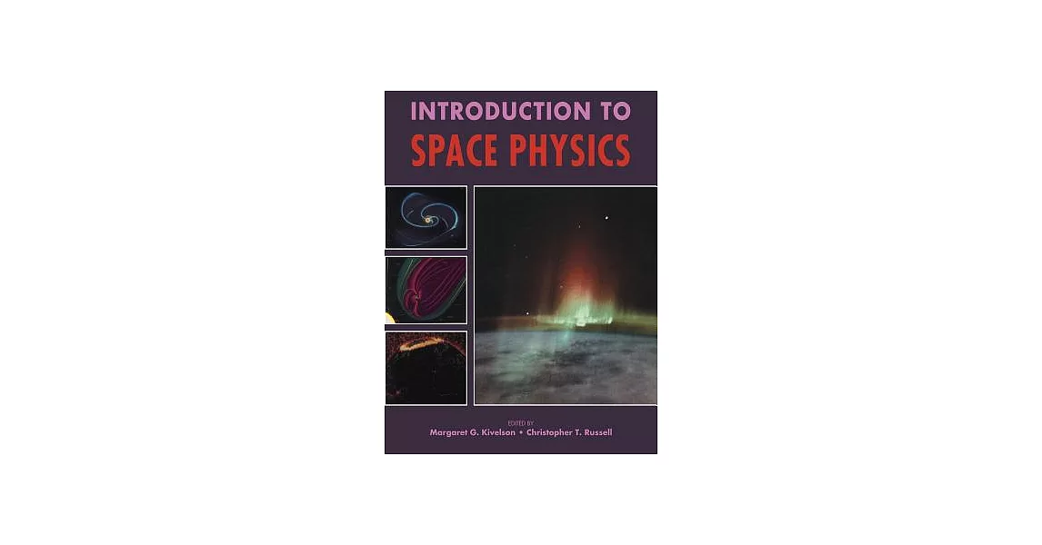 博客來-Introduction to Space Physics