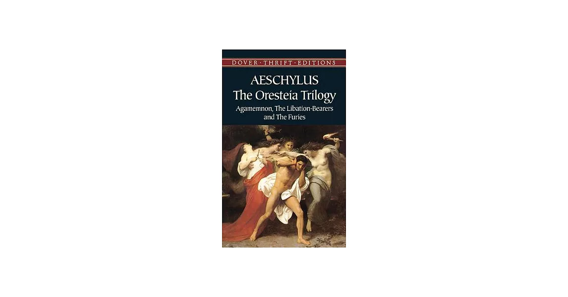 博客來-The Oresteia Trilogy: Agamemnon, the Libation-Bearers and the Furies