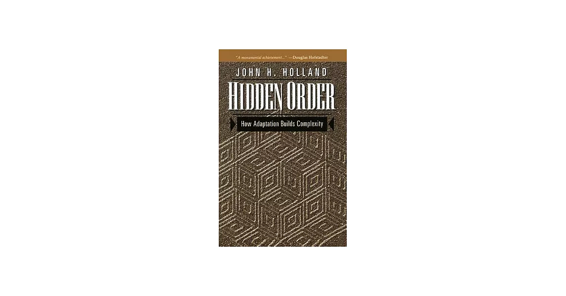 博客來-Hidden Order: How Adaptation Builds Complexity