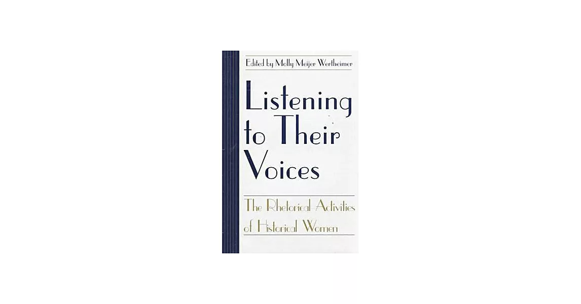 博客來 Listening To Their Voices The Rhetorical Activities Of Historical