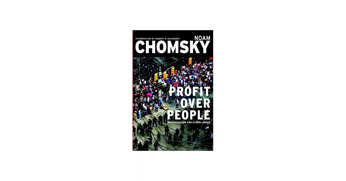 博客來-Profit Over People: Neoliberalism and Global Order