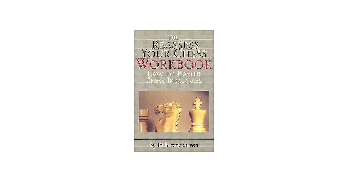 博客來-The Reassess Your Chess Workbook