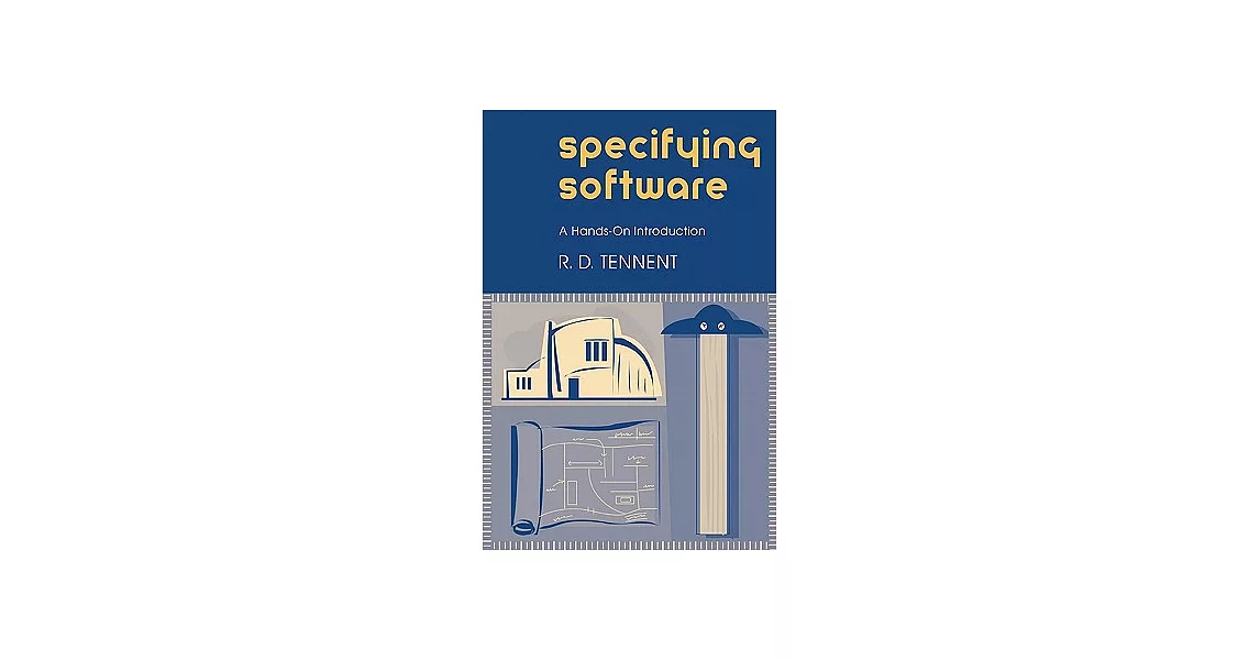 博客來-Specifying Software: A Hands-On Introduction