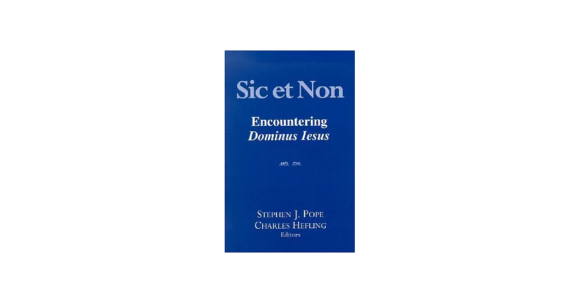 博客來-Sic Et Non: Encountering Dominus Iesus