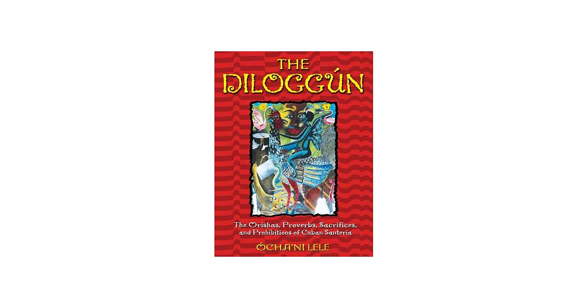 博客來-The Diloggun: The Orishas, Proverbs, Sacrifices, and Prohibitions ...