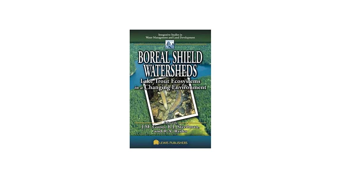 博客來-Boreal Shield Watersheds: Lake Trout Ecosystems in a Changing ...