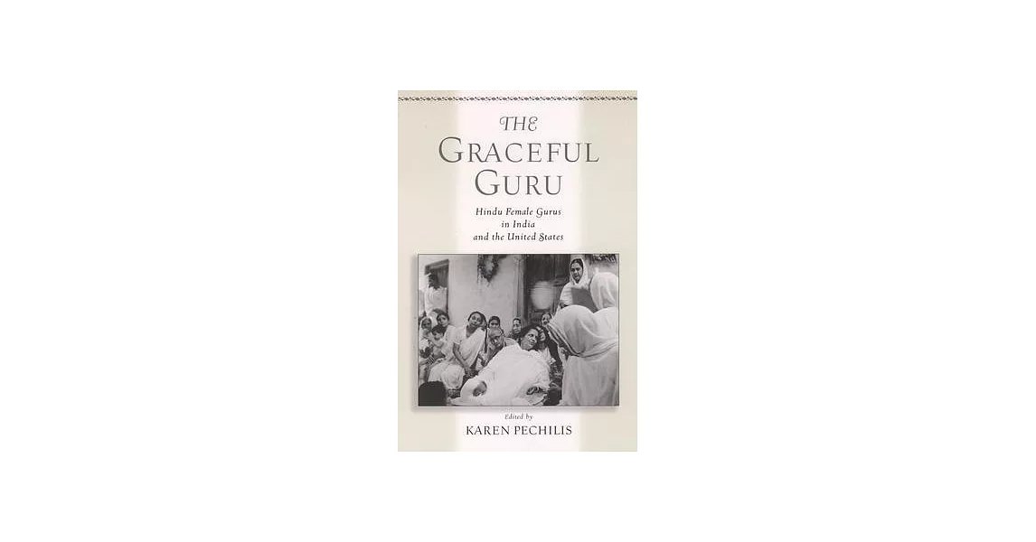 博客來-The Graceful Guru: Hindu Female Gurus in India and the United States