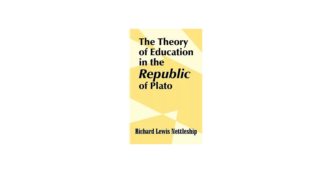 博客來-The Theory of Education in the Republic of Plato
