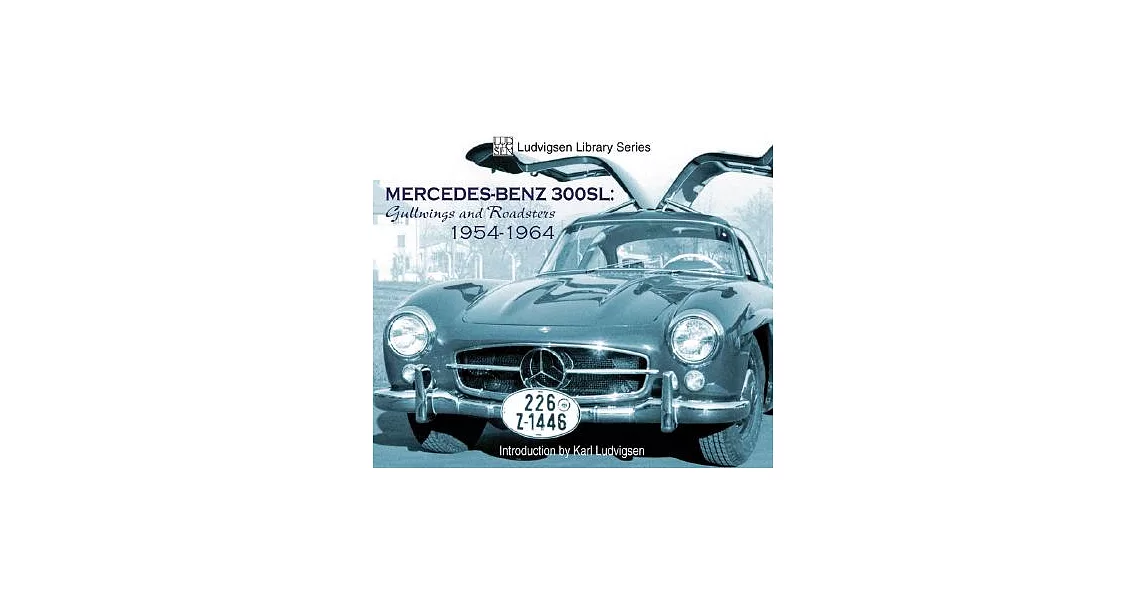 博客來-Mercedes Benz 300SL: Gullwings And Roadsters 1954-1964