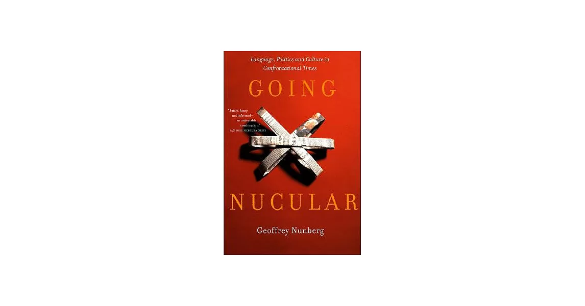 博客來-Going Nucular: Language, Politics. and Culture in Confrontational Times