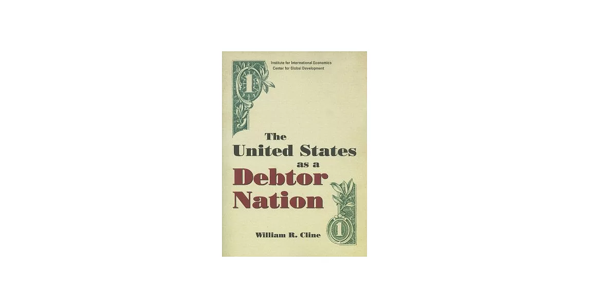 博客來-The United States as a Debtor Nation: Risks and Policy Reform