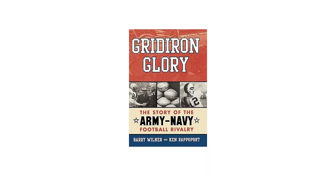 博客來-Gridiron Glory: The Story of the Army-navy Football Rivalry