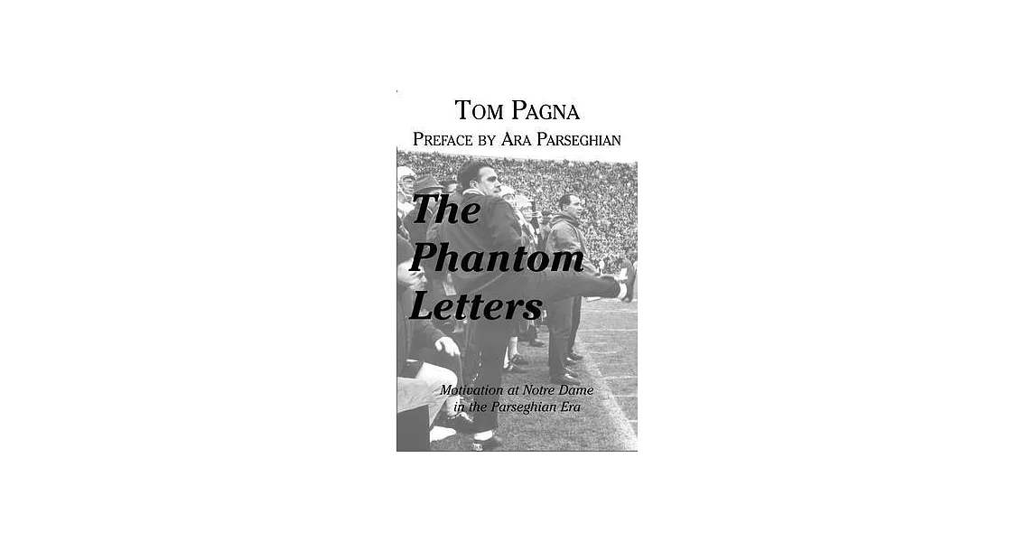 博客來-The Phantom Letters: Motivation at Notre Dame in the Parseghian Era