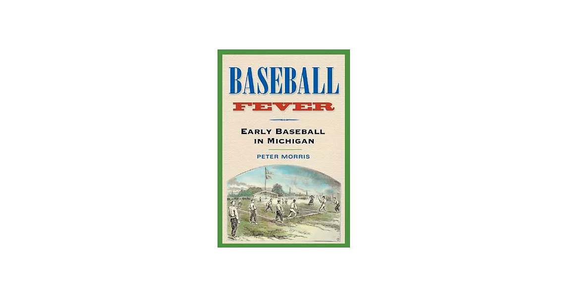 博客來-Baseball Fever: Early Baseball in Michigan