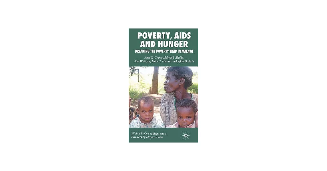 博客來-Poverty, AIDS And Hunger: Breaking the Poverty Trap in Malawi