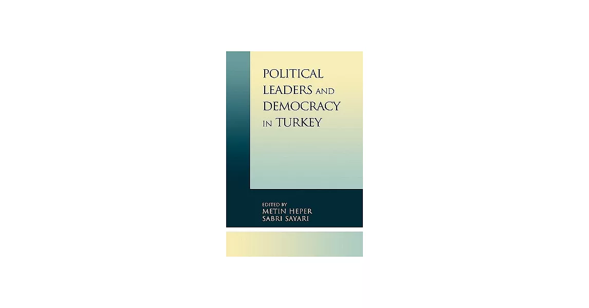 博客來 Political Leaders And Democracy In Turkey